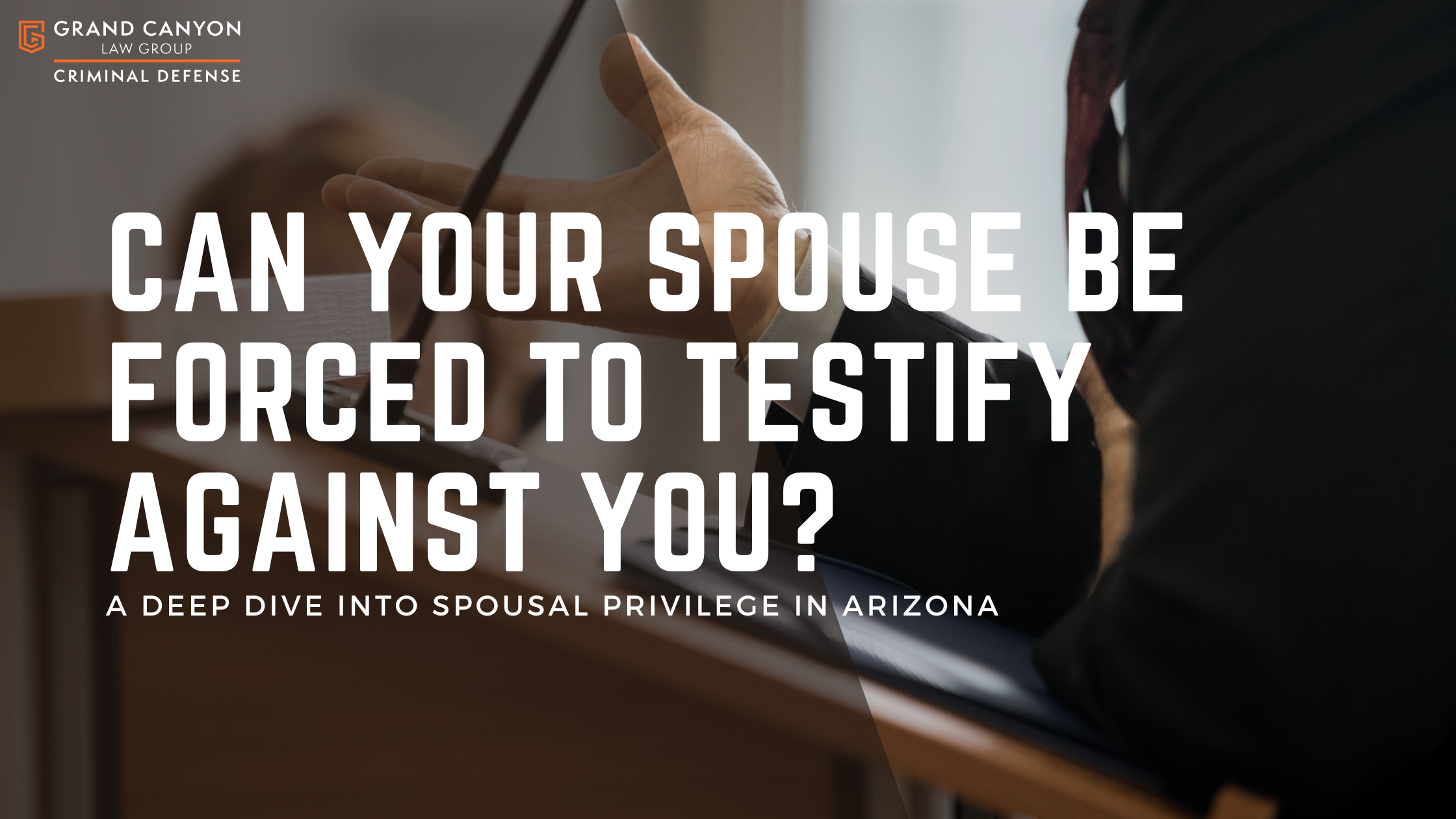 Can Your Spouse Be Forced to Testify Against You? A Deep Dive into ...